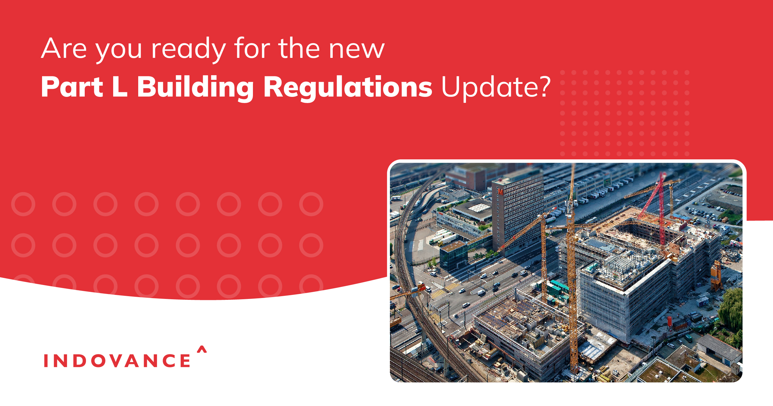 Are You Ready for the New Part L Building Regulations Update?