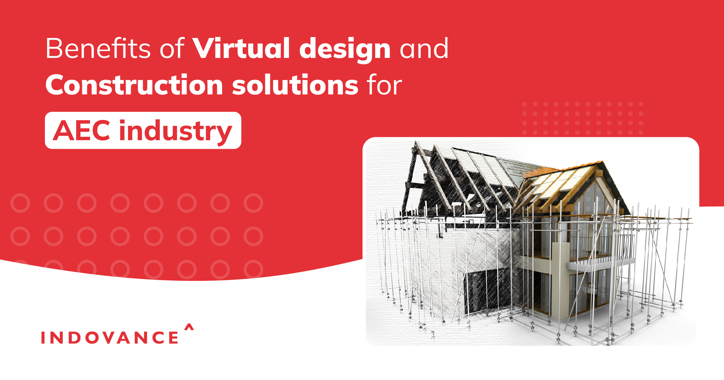 Benefits of Virtual Design and Construction Solutions for AEC - Blog