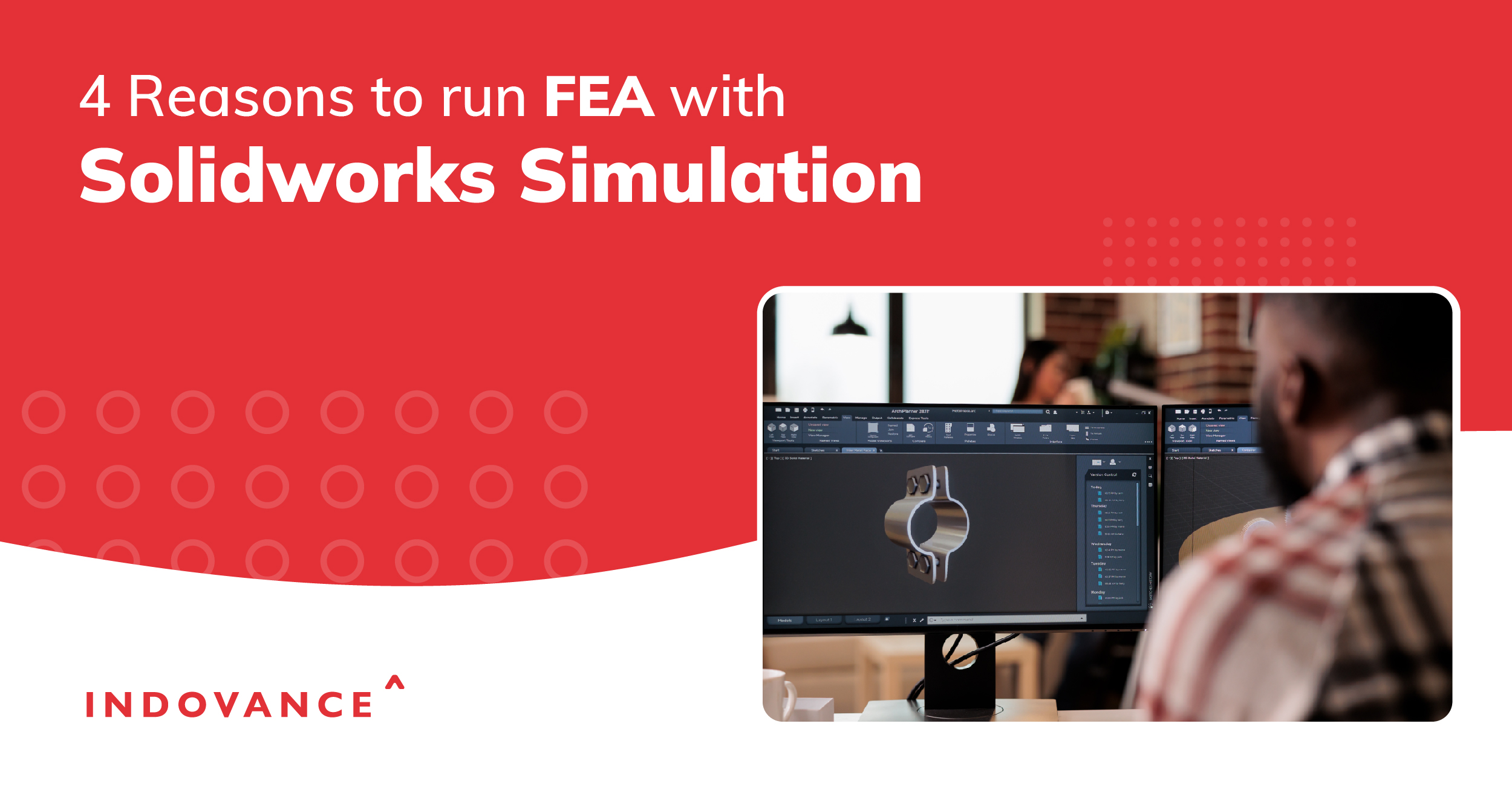 4 Reasons to Run FEA with SOLIDWORKS Simulation - Indovance Inc