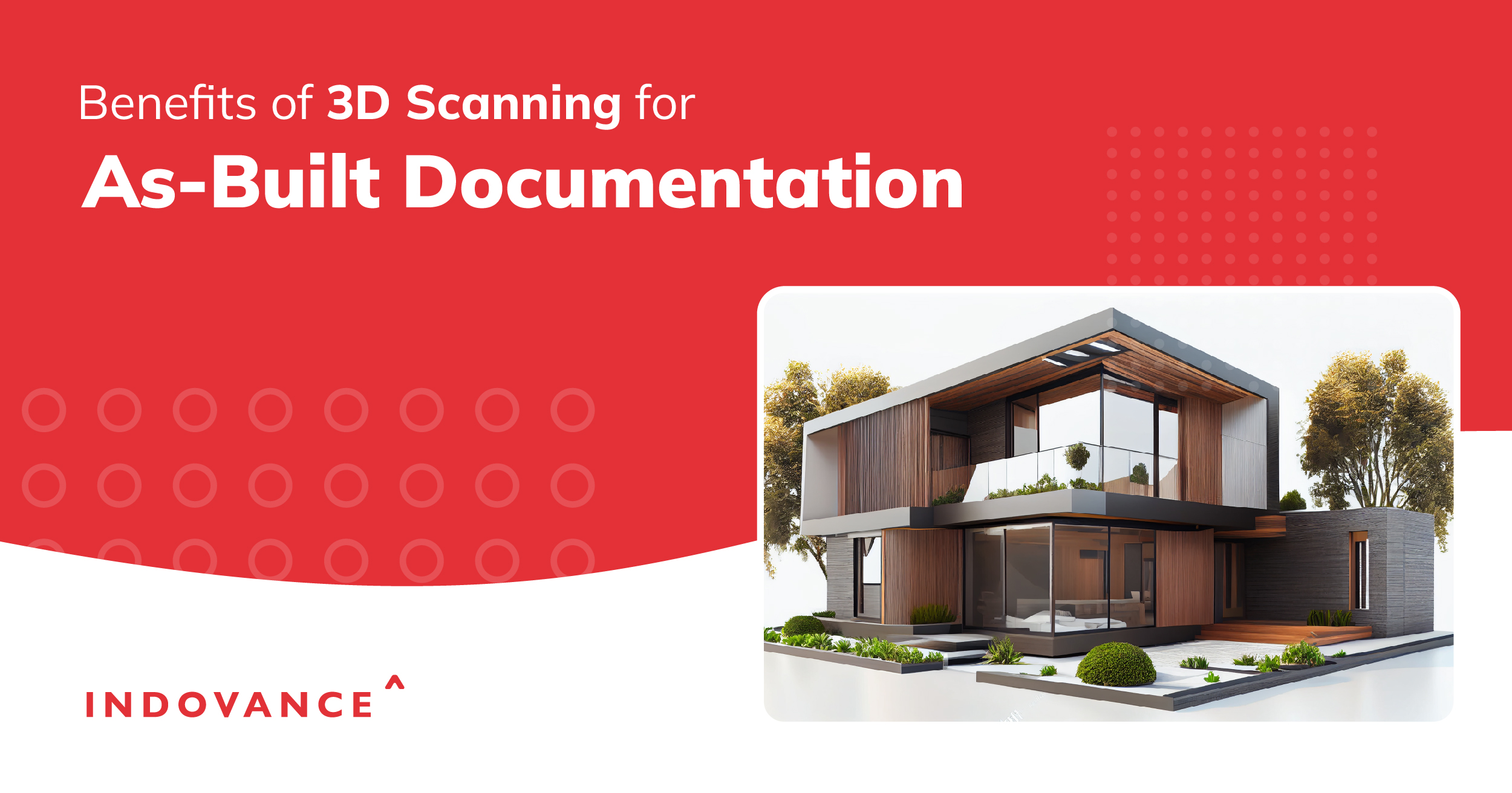 Benefits of 3D Scanning for As-Built Documentation - Indovance Inc