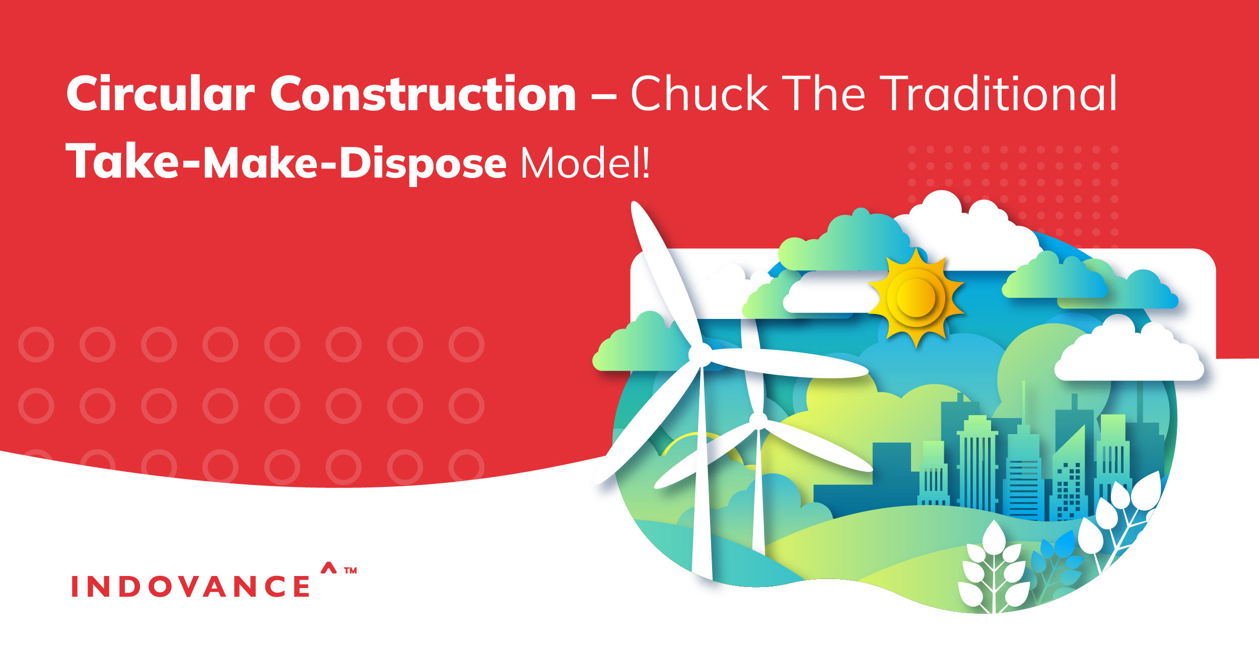 Embrace Circular Construction: Sustainable Future in AEC - Blog