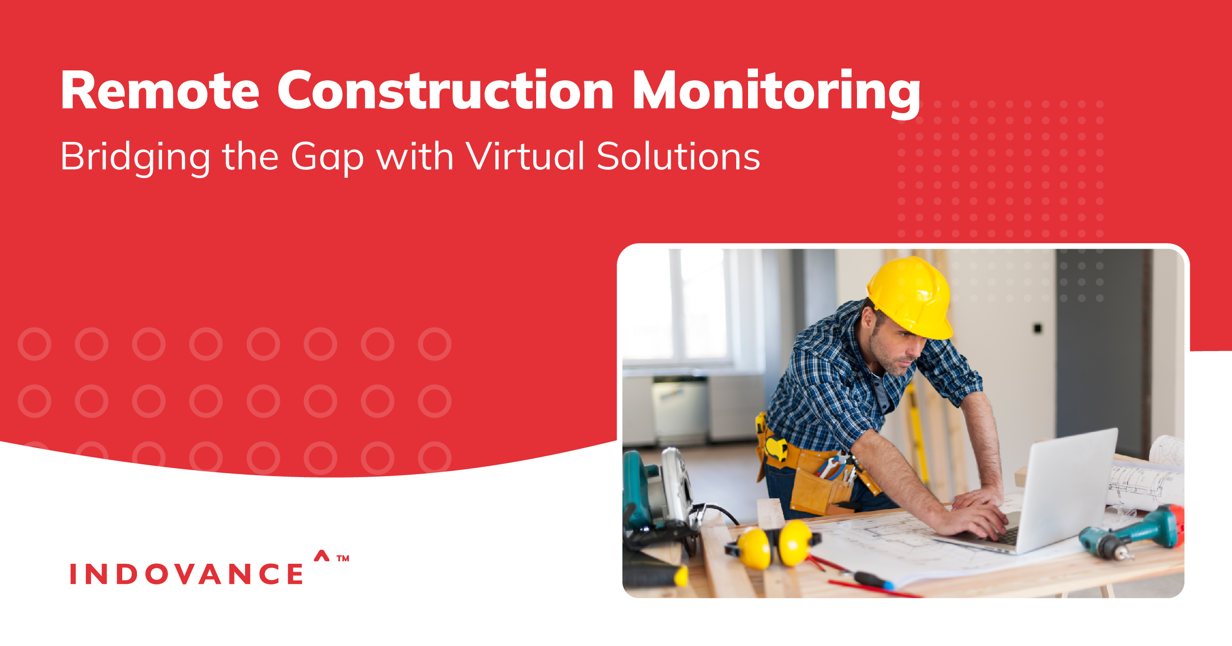 Bridging Gaps: Remote Construction Monitoring Solutions