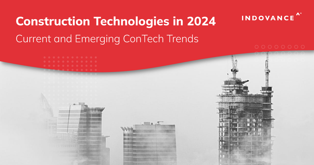 Construction Technologies in 2024: Current and Emerging Trends