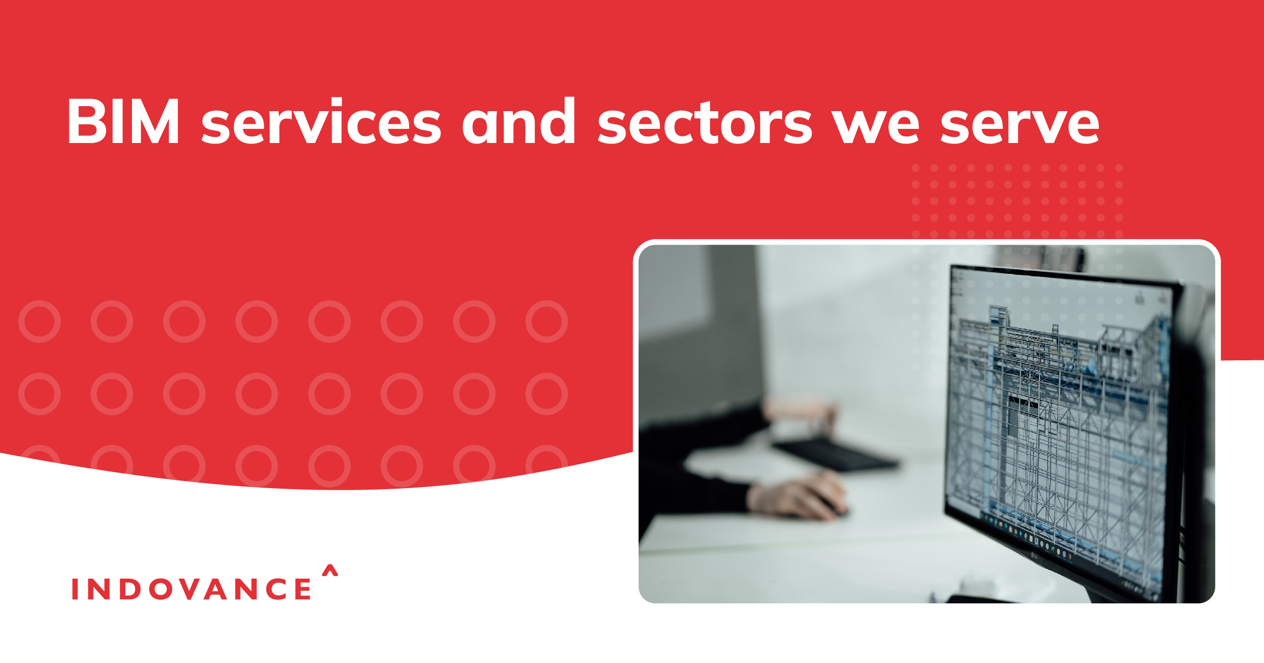 BIM Services And Sectors We Serve | CAD Outsourcing Services Firm